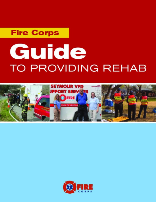Fire Corps Guide to Providing Rehab - National Volunteer Fire Council