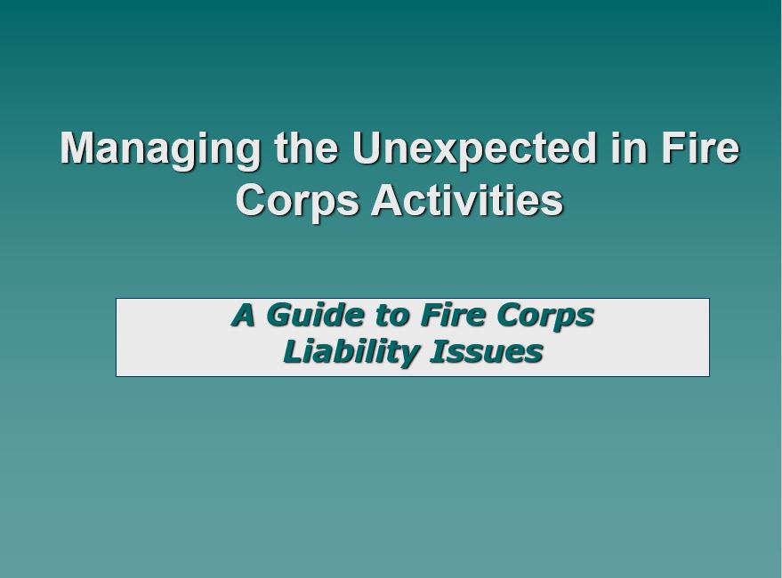 Fire Corps Liability Presentation - National Volunteer Fire Council