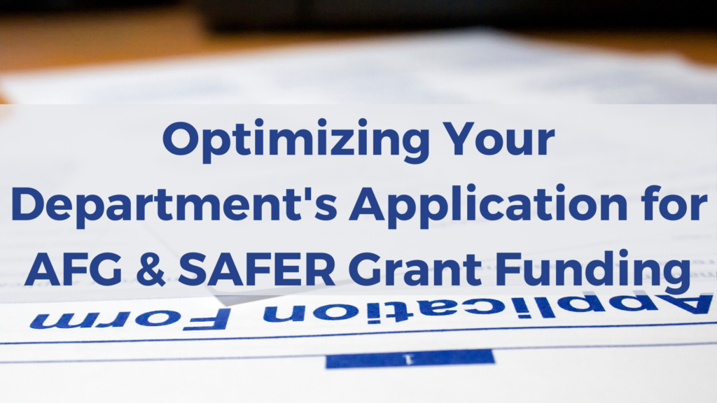 Optimizing Your Department’s Application for AFG and SAFER Grant ...