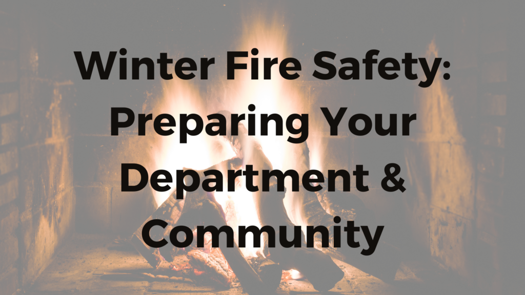Preparing Your Department and Community for Winter Fire Dangers ...