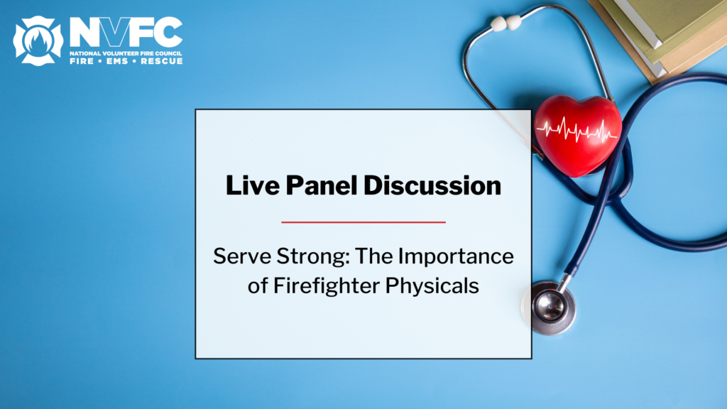 Live Discussion: Serve Strong – The Importance of Firefighter Physicals - National Volunteer ...