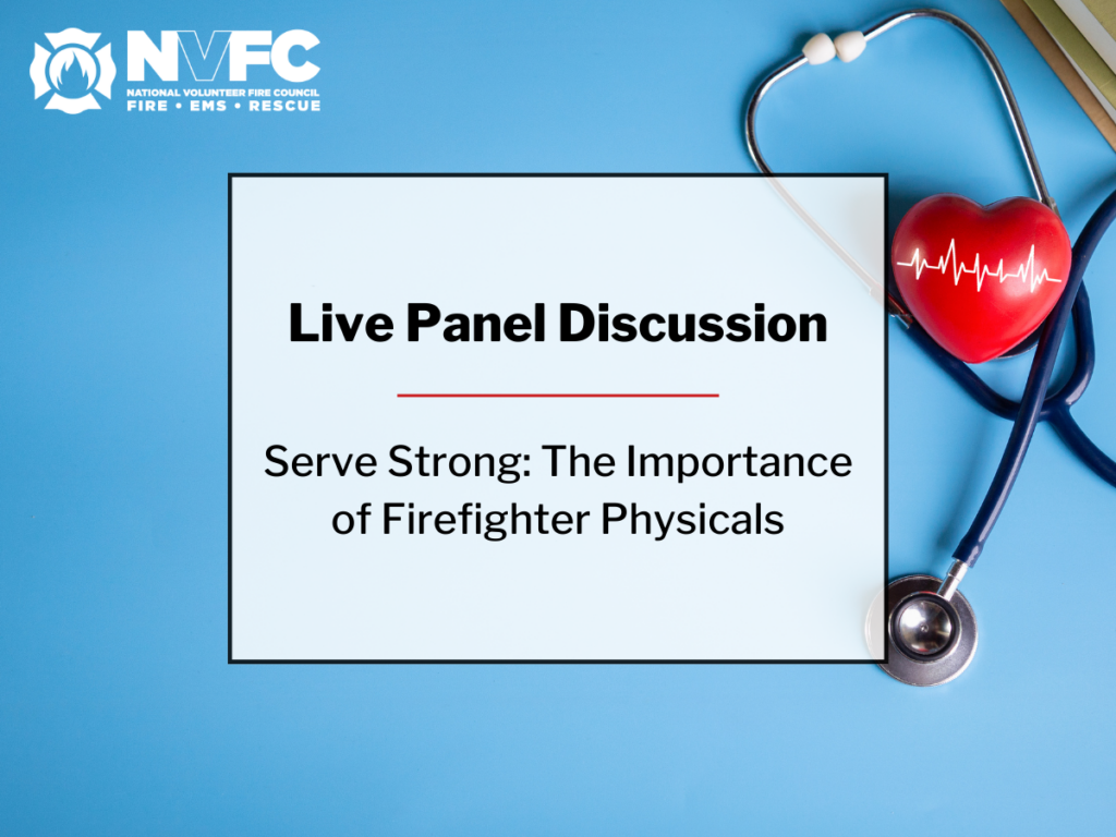 Live Discussion: Serve Strong – The Importance of Firefighter Physicals ...