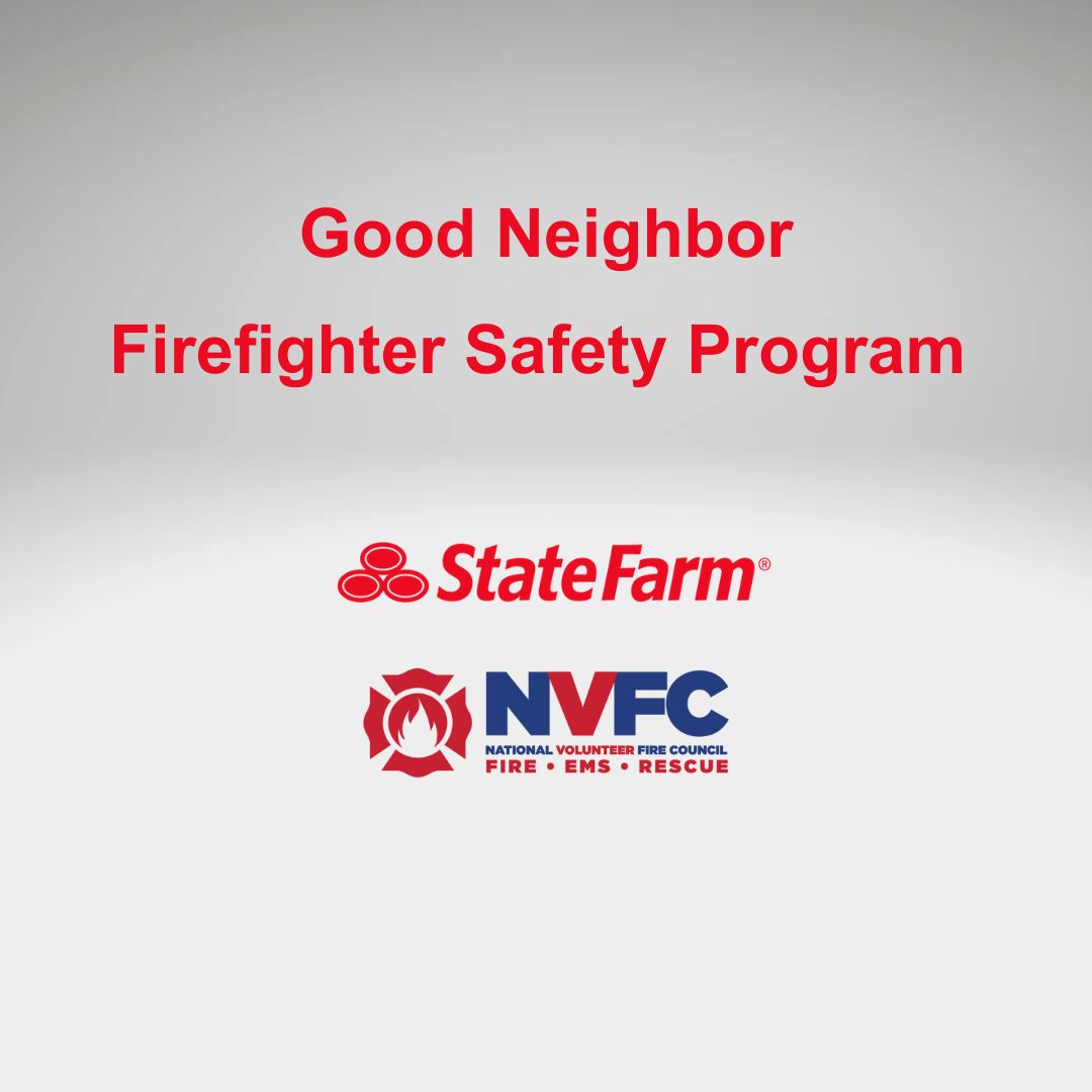 Good Neighbor Firefighter Safety Program - National Volunteer Fire Council